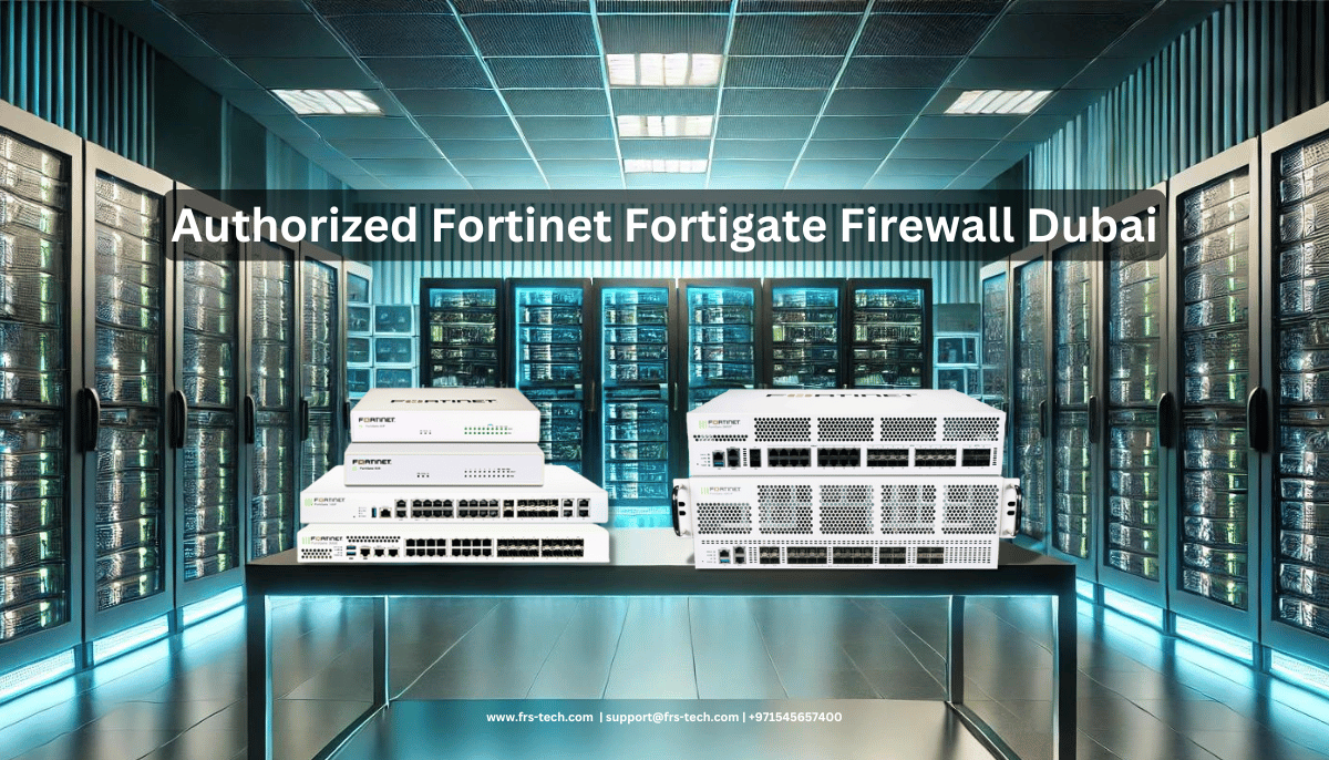 #1 Authorized Fortinet Fortigate Firewall Partner & Supplier in Dubai ...
